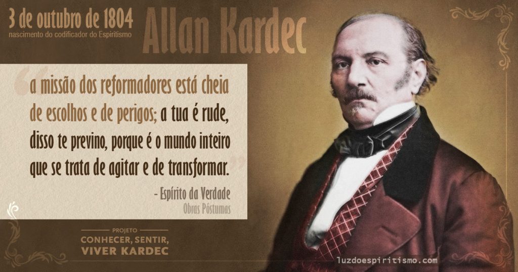 A missão dos reformadores: Homenagem aos 213 anos do nascimento de Kardec - Projeto Conhecer ...